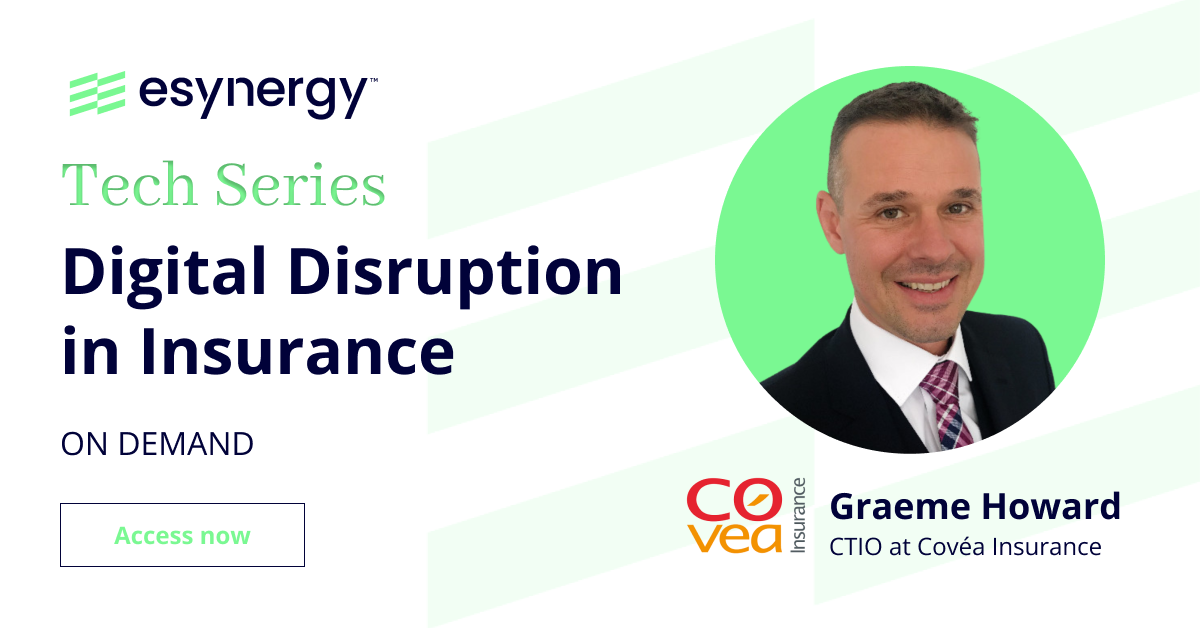 Tech Series: Digital Disruption in Insurance - esynergy